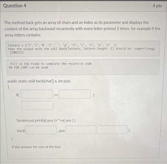 Solved Question 4 4 pts The method back gets an array of | Chegg.com