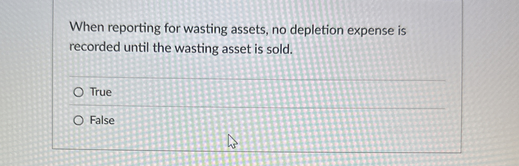 Solved When reporting for wasting assets, no depletion | Chegg.com