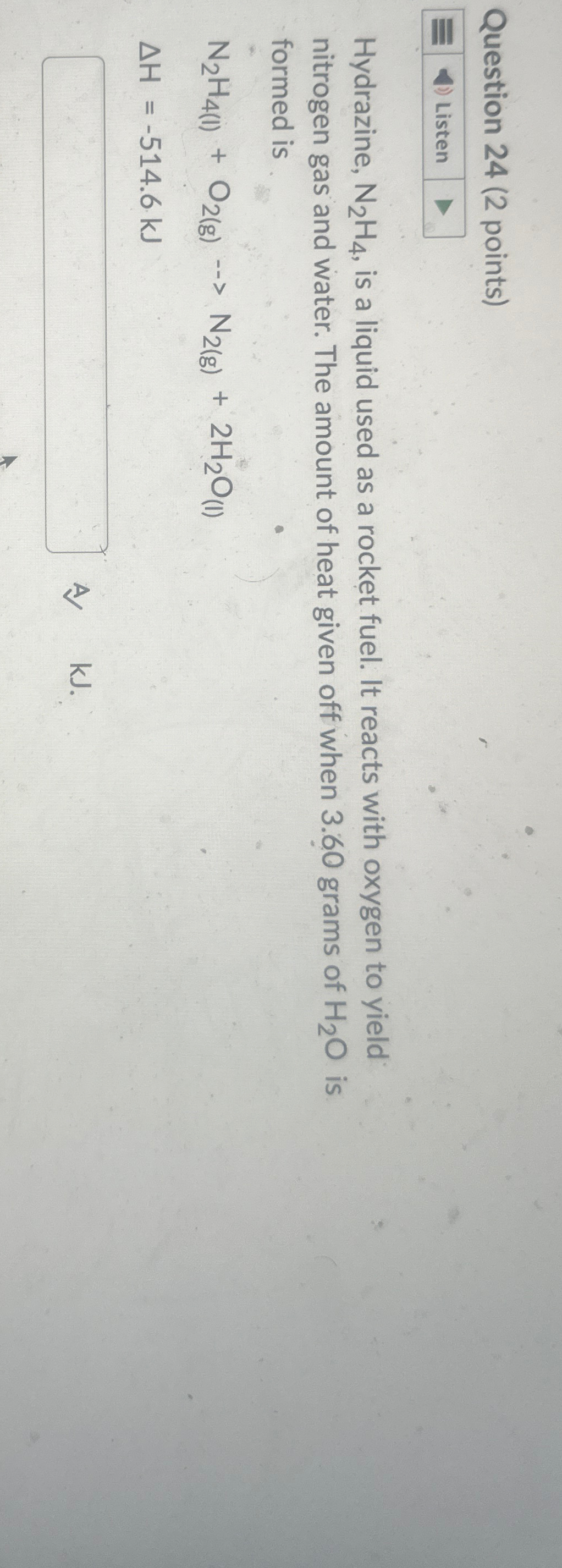 Question 24 (2 ﻿points)Hydrazine, N2H4, ﻿is a liquid | Chegg.com