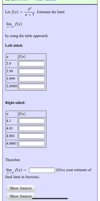 Solved 2 Let f(x) Estimate the limit lim f(x) by using the | Chegg.com