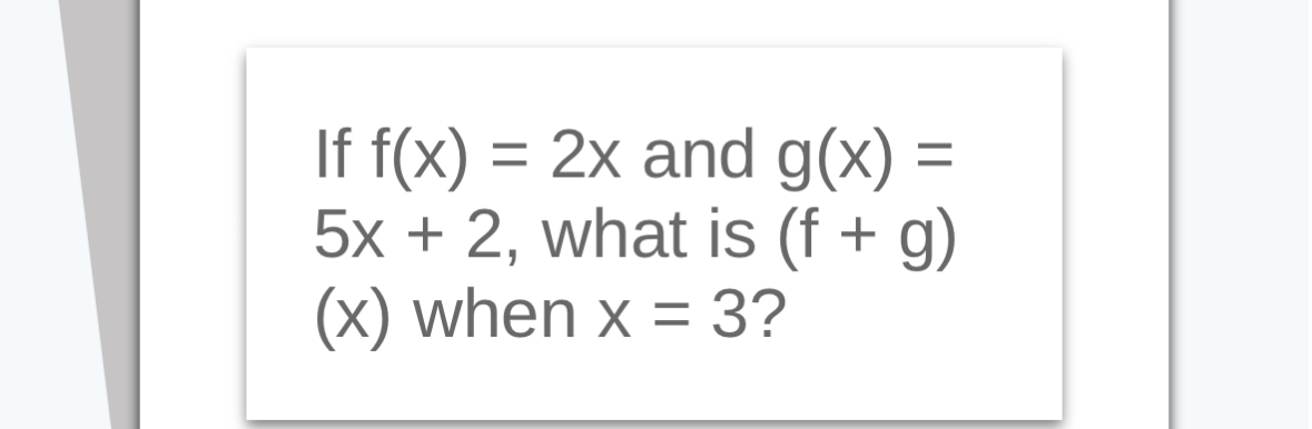 Solved If f(x)=2x ﻿and g(x)= 5x+2, ﻿what is (f+g) (x) ﻿when | Chegg.com