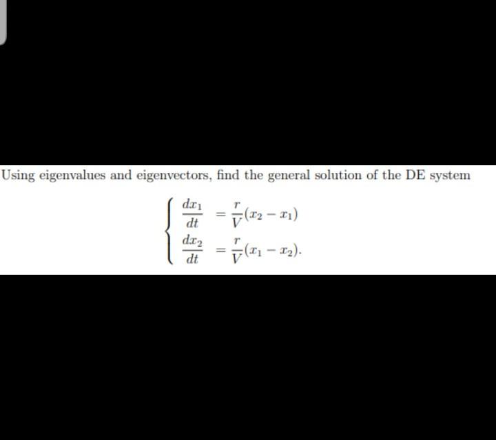 Solved Using eigenvalues and eigenvectors, find the general | Chegg.com