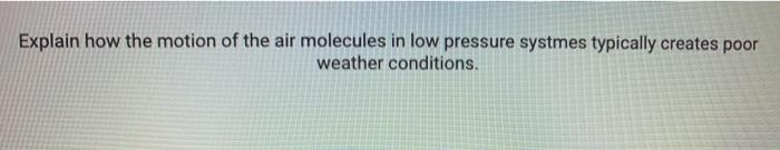 Solved Explain how the motion of the air molecules in low | Chegg.com