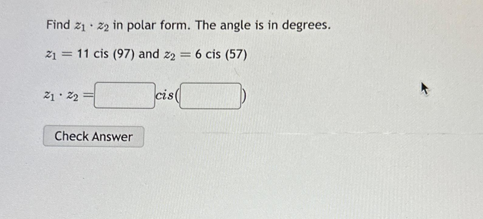 Find z1*z2 ﻿in polar form. The angle is in | Chegg.com