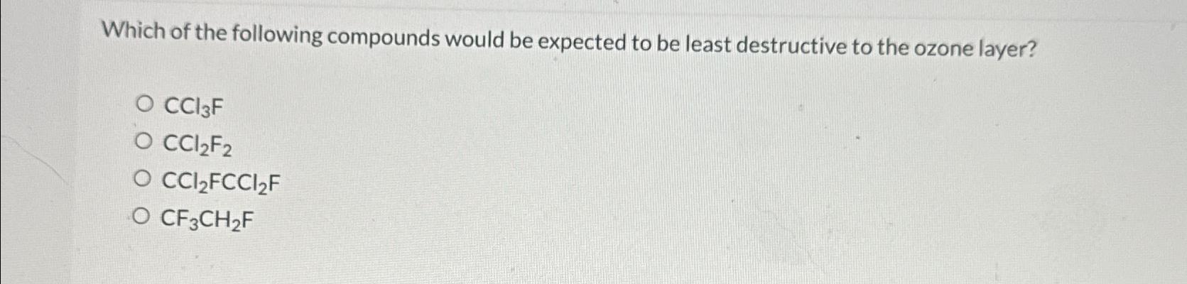 Which of the following compounds would be expected to | Chegg.com