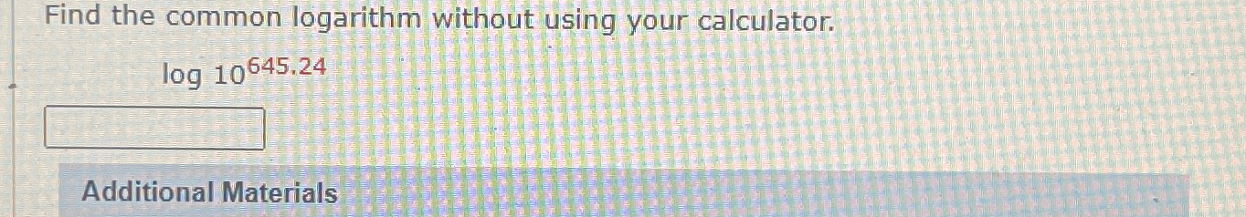Solved Find The Common Logarithm Without Using Your