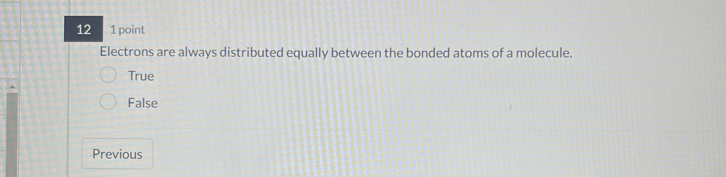 Solved 121 ﻿pointElectrons are always distributed equally | Chegg.com
