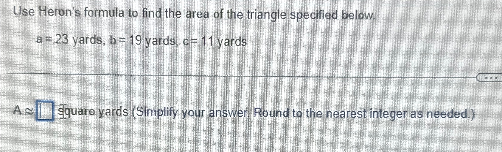Solved Use Heron's formula to find the area of the triangle | Chegg.com