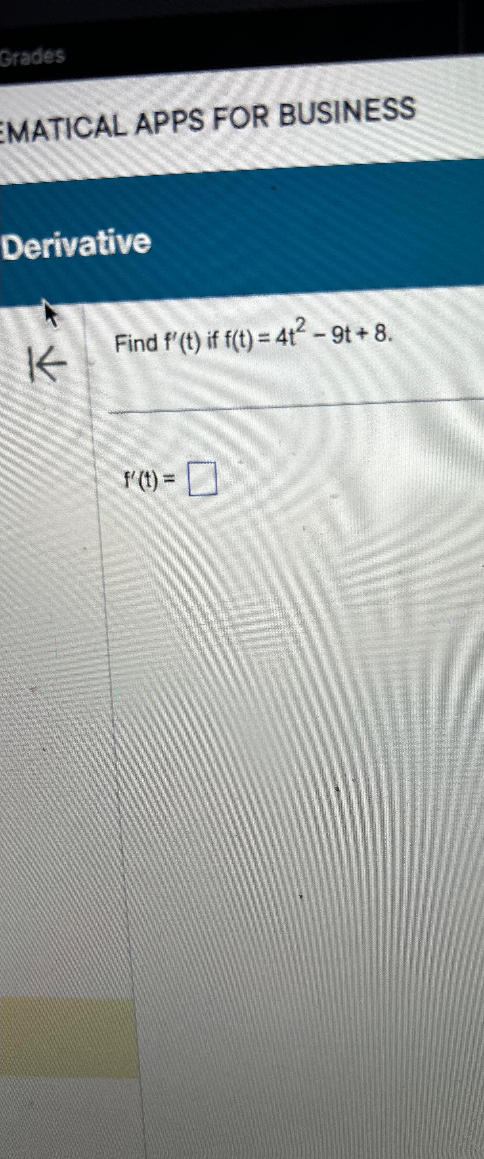 Solved MATICAL APPS FOR BUSINESSDerivativeFind f'(t) ﻿if | Chegg.com