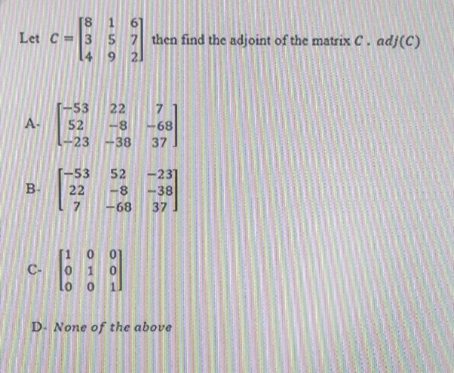 Solved 18 1 61 Let C = 3 5 7 then find the adjoint of the | Chegg.com
