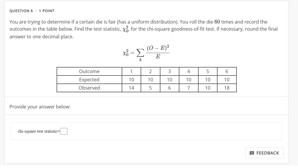 Solved QUESTION 6 * 1 ﻿POINTYou are trying to determine if a | Chegg.com