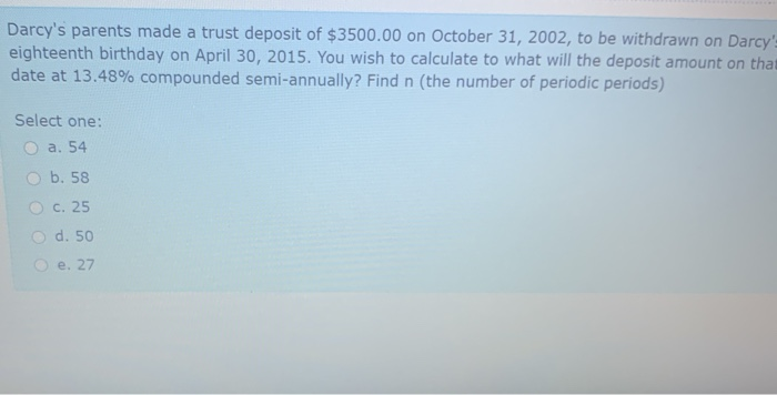 Solved Darcy s Parents Made A Trust Deposit Of 3500 00 On Chegg solved-darcy-s-parents-made-a-trust-deposit-of-3500-00-on-chegg
