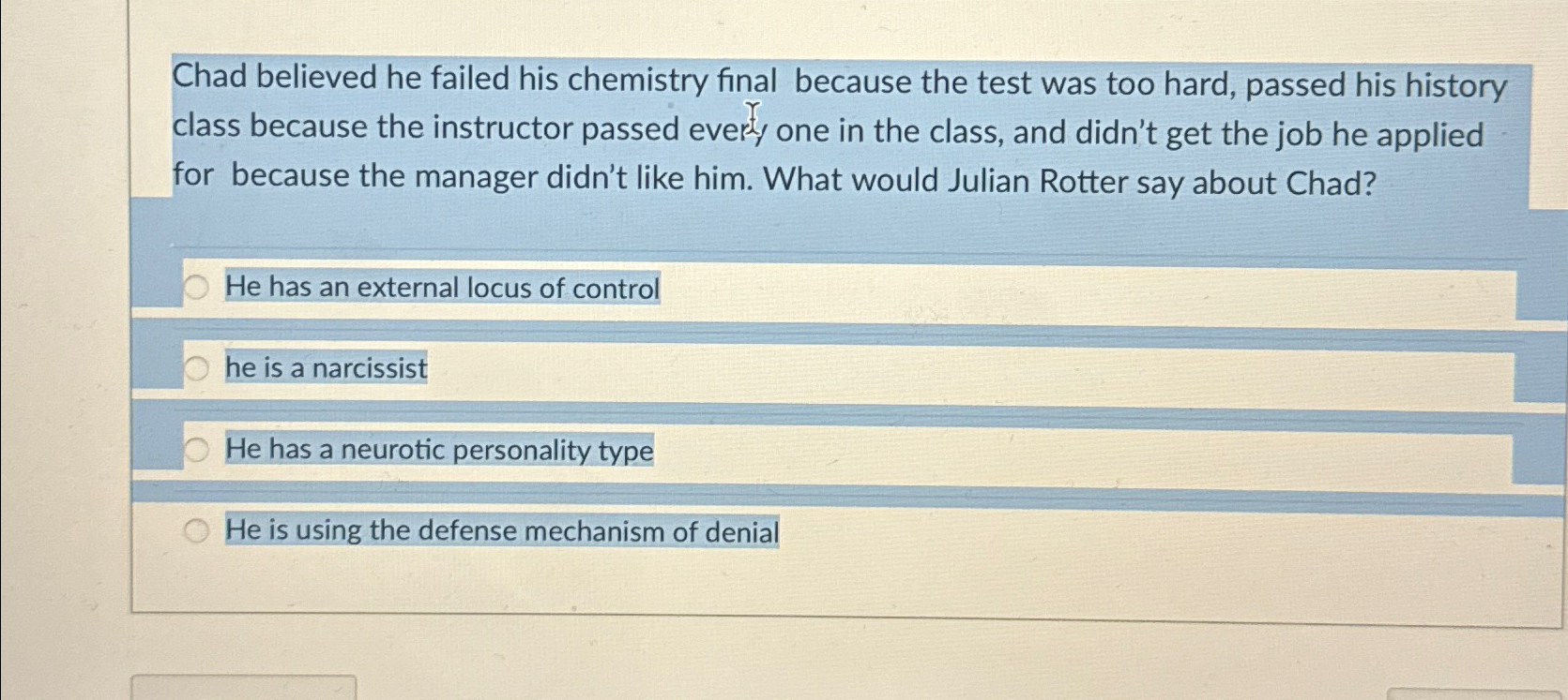 Solved Chad believed he failed his chemistry final because | Chegg.com