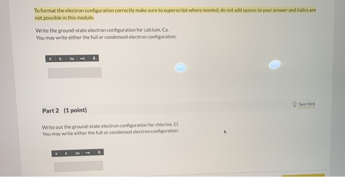 Solved To format the electron configuration correctly make | Chegg.com