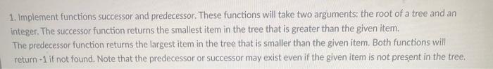 Solved 1. Implement functions successor and predecessor. | Chegg.com