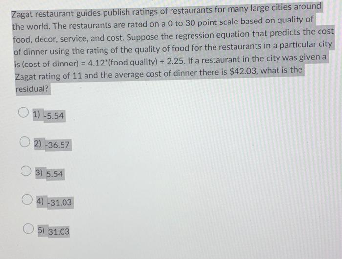Solved Zagat restaurant guides publish ratings of | Chegg.com