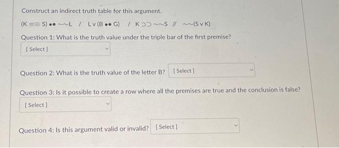 Solved Construct an indirect truth table for this argument. | Chegg.com