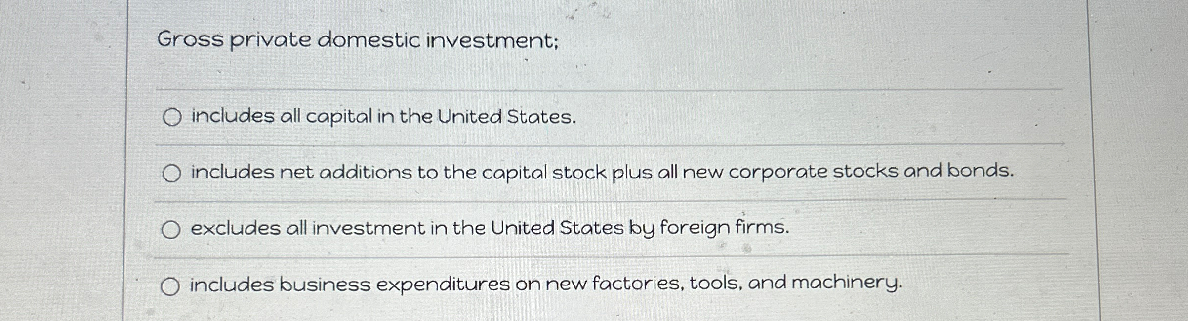Solved Gross private domestic investment;includes all | Chegg.com
