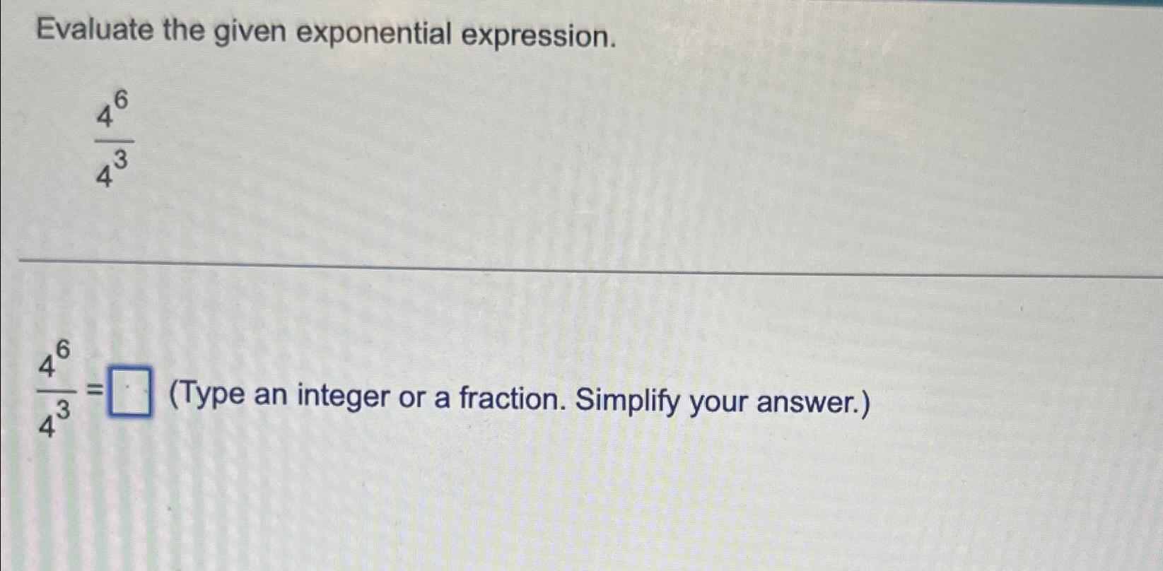 Solved Evaluate the given exponential | Chegg.com