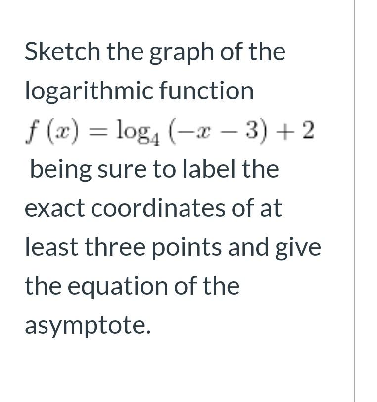 Solved Sketch the graph of the logarithmic function f (x) = | Chegg.com