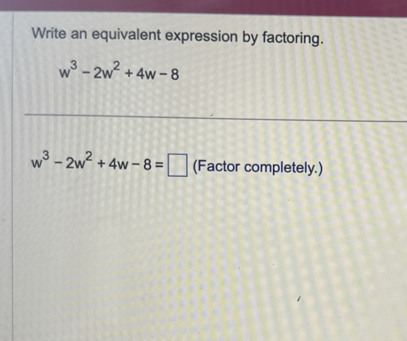 Solved Write an equivalent expression by | Chegg.com