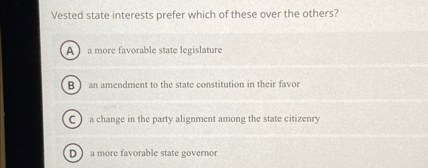 Vested state interests prefer which of these over the | Chegg.com