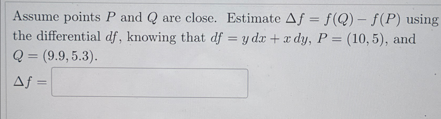 Solved Assume points P ﻿and Q ﻿are close. Estimate | Chegg.com