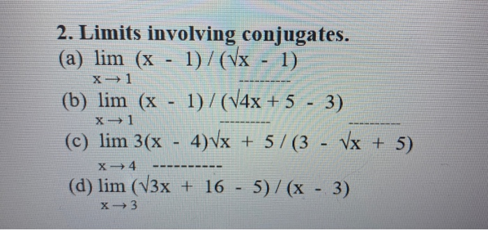 Solved X-1 2. Limits involving conjugates. (a) lim (x - | Chegg.com