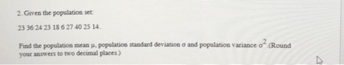 Solved 2. Given the population set: 2336242318627402514. | Chegg.com