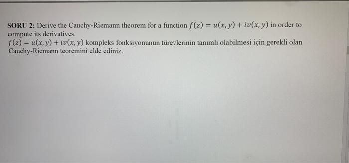 Solved derive the Cauchy-Riemann theorem for a given | Chegg.com