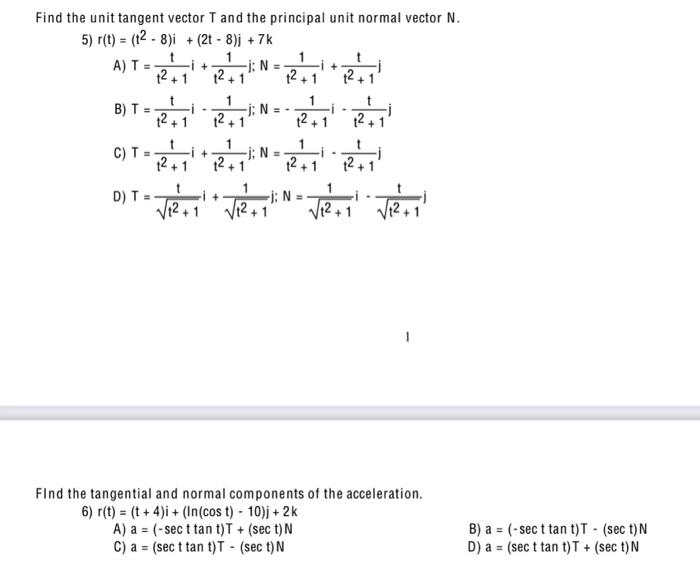 Solved Find the unit tangent vector T and the principal unit | Chegg.com