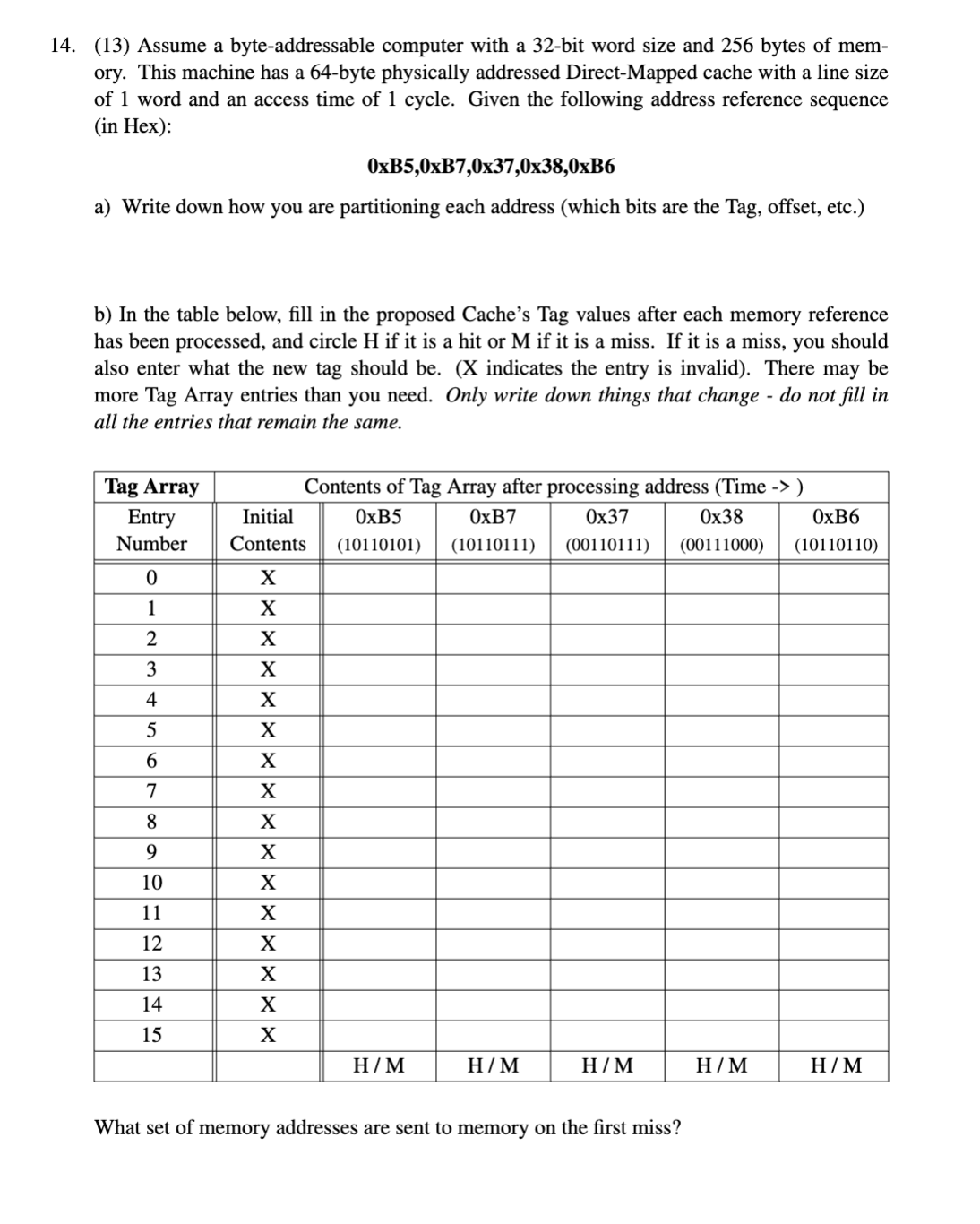 Solved 14. (13) ﻿Assume a byte-addressable computer with a | Chegg.com