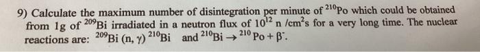 9) Calculate the maximum number of disintegration per | Chegg.com