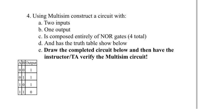 Solved 4. Using Multisim construct a circuit with: a. Two | Chegg.com