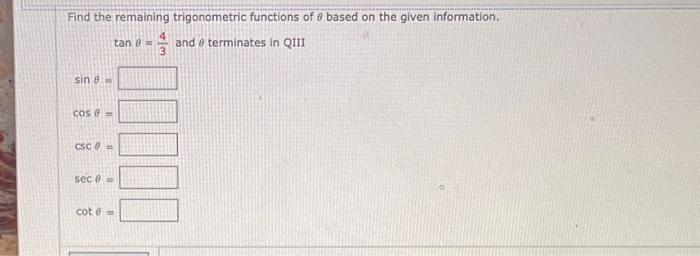 Solved Find the remaining trigonometric functions of θ based | Chegg.com