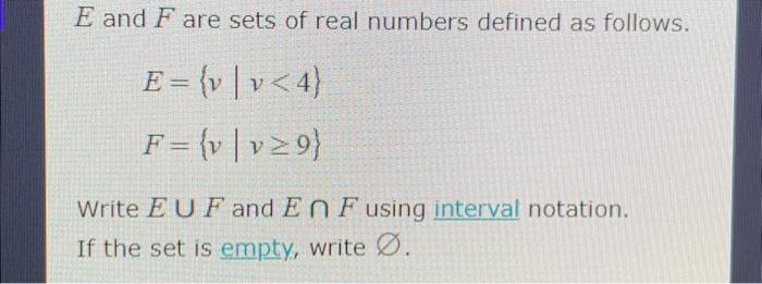 Solved E and F are sets of real numbers defined as follows. | Chegg.com