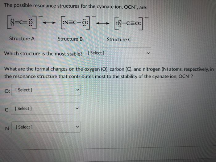 Solved The possible resonance structures for the cyanate | Chegg.com