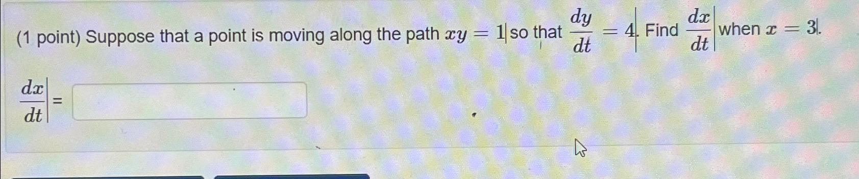Solved (1 ﻿point) ﻿Suppose that a point is moving along the | Chegg.com
