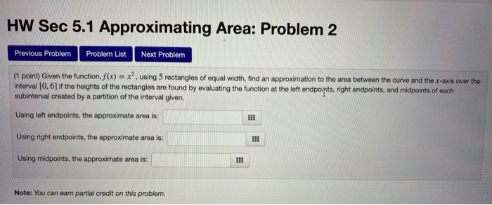 Solved HW Sec 5.1 Approximating Area: Problem 3 Previous | Chegg.com