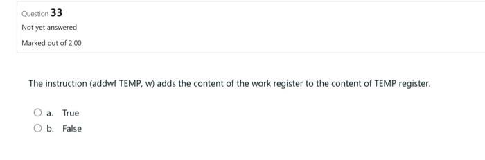 Solved The instruction (addwf TEMP, w) adds the content of | Chegg.com