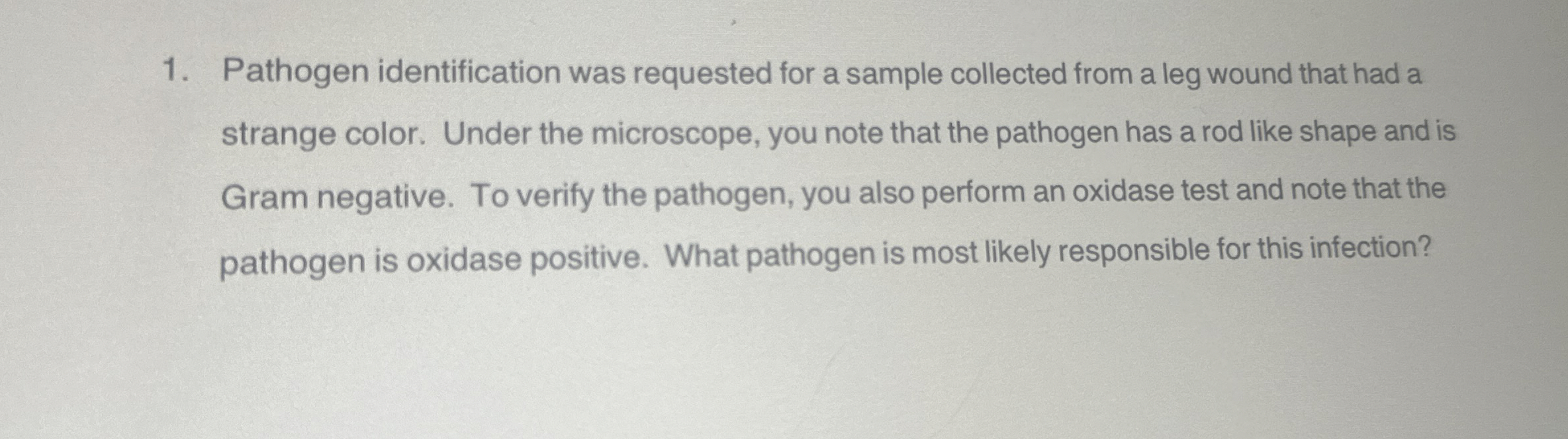 Solved Pathogen identification was requested for a sample | Chegg.com