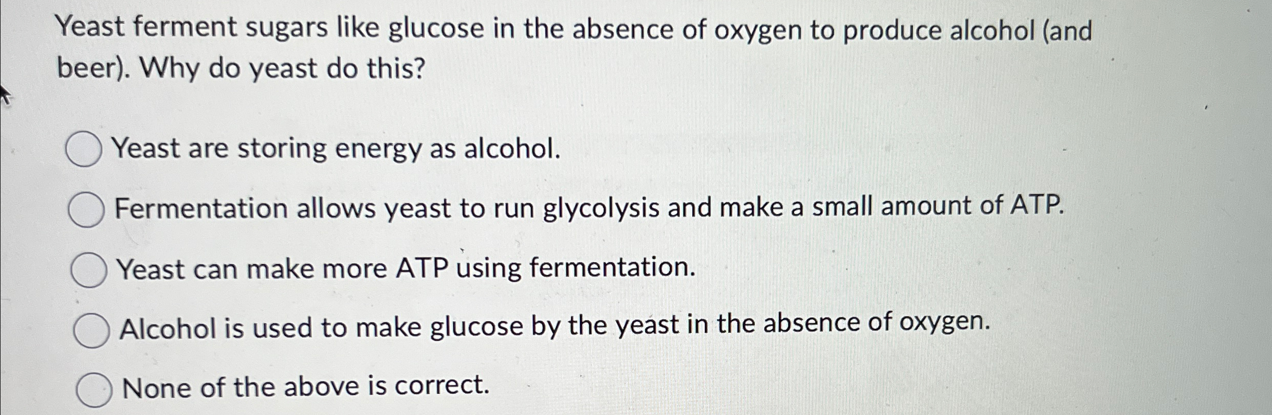 Solved Yeast ferment sugars like glucose in the absence of | Chegg.com