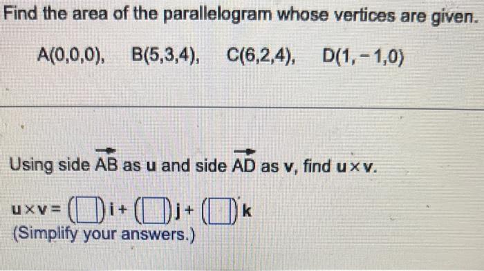 Solved Find the area of the parallelogram whose vertices are | Chegg.com