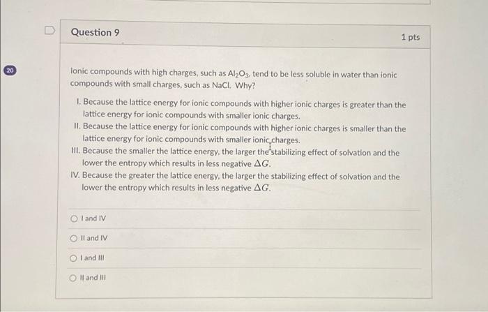Solved 20 Question 9 lonic compounds with high charges, such | Chegg.com