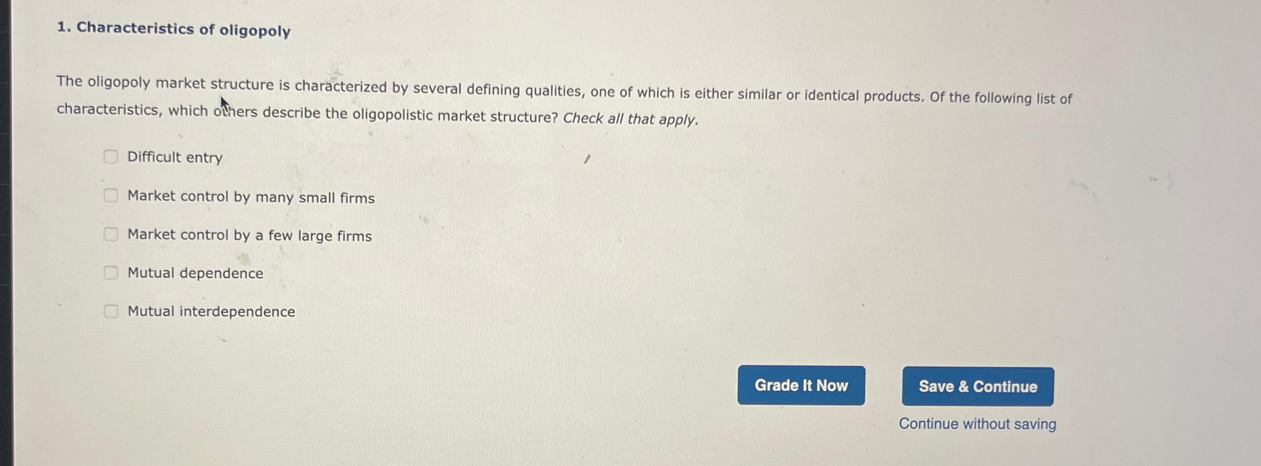 Solved Characteristics of oligopolyThe oligopoly market | Chegg.com