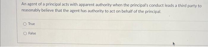 Solved An agent of a principal acts with apparent authority | Chegg.com