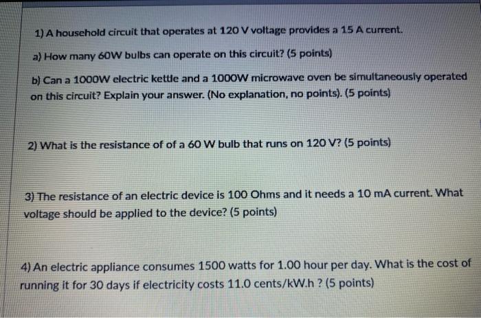 Solved 1) A household circuit that operates at 120 V voltage | Chegg.com