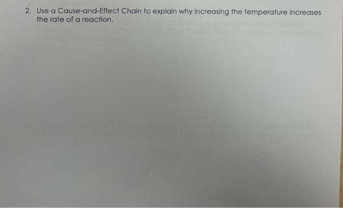 Solved 2. Use a Cause-and-Effect Chain to explain why | Chegg.com