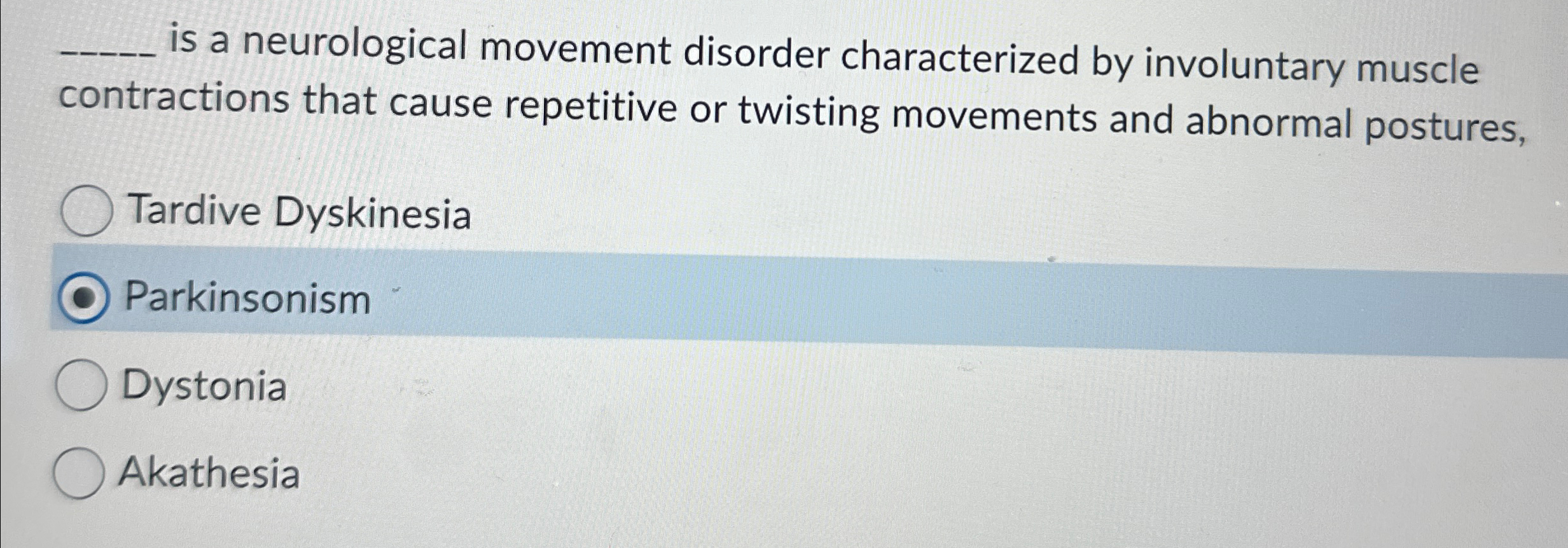 Solved is a neurological movement disorder characterized by | Chegg.com
