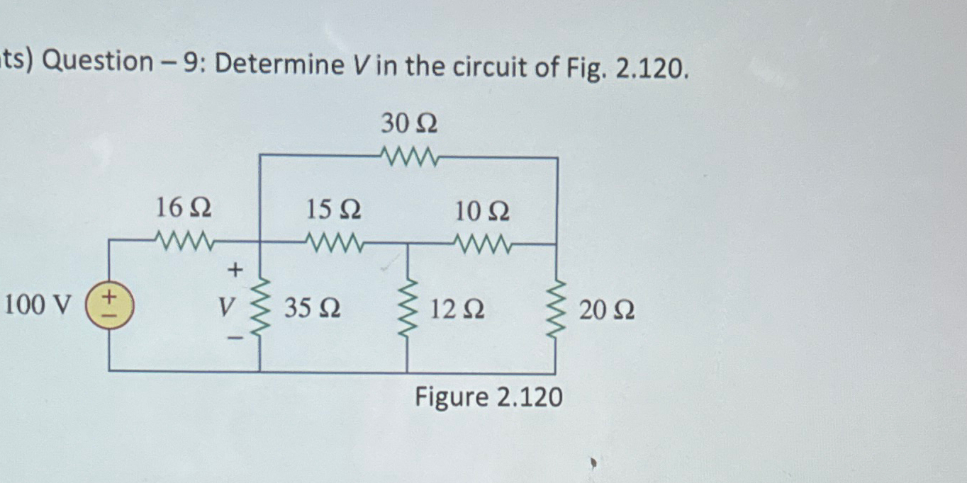 Solved : Determine V ﻿in the circuit of Fig. 2.120. | Chegg.com